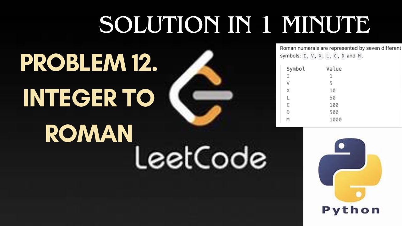 Leetcode Problem 12 Integer To Roman Python Leetcode Problem 12