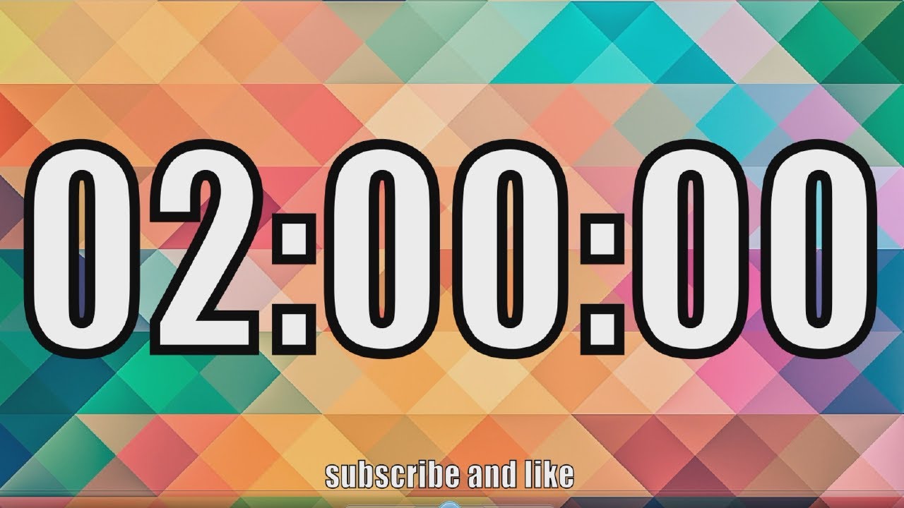 2 Hour Timer With Colorful Background 2 Hour Countdown With Alarm