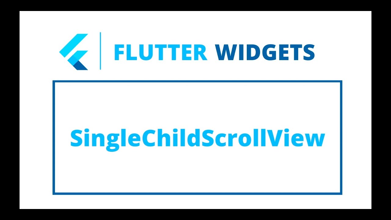 Flutter Widgets Singlechildscrollview Youtube