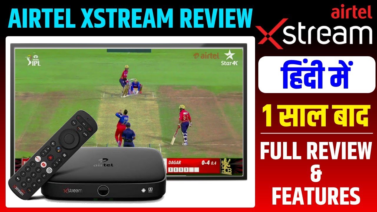 Airtel Xstream Box Full Review After Using 1 Year Airtel Xstream