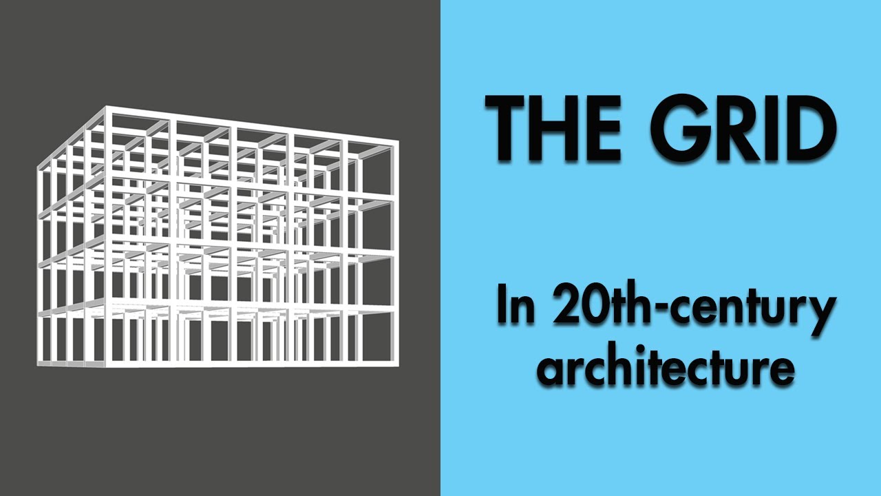 The Grid In 20th Century Architecture Youtube