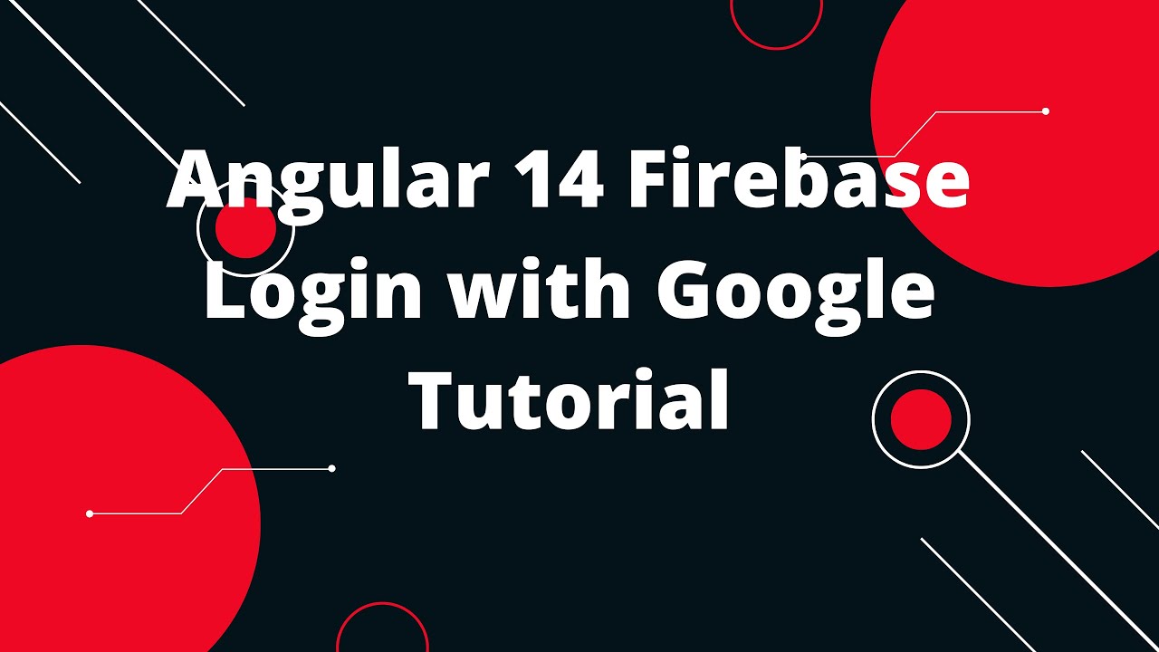 Angular 14 Firebase Login With Google Tutorial Youtube