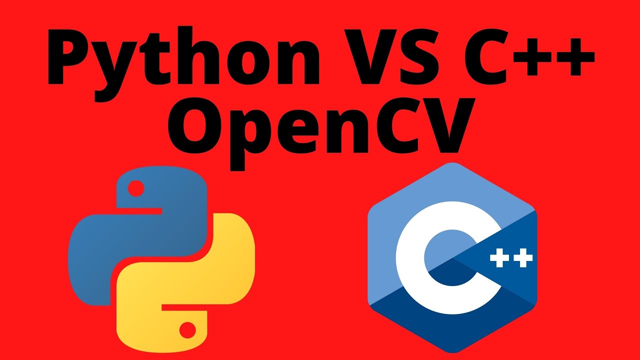 Python Vs C Comparison In Opencv What To Use For Speed And