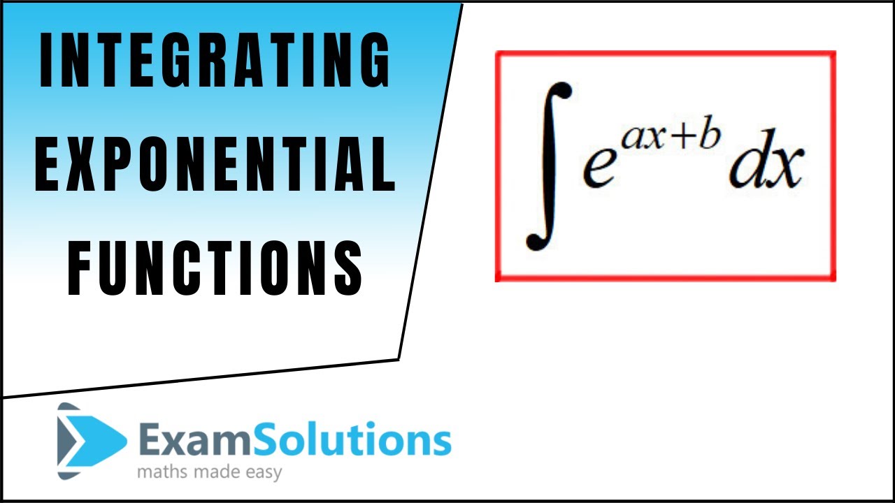 How To Integrate Exponential Functions Examsolutions Maths Revision