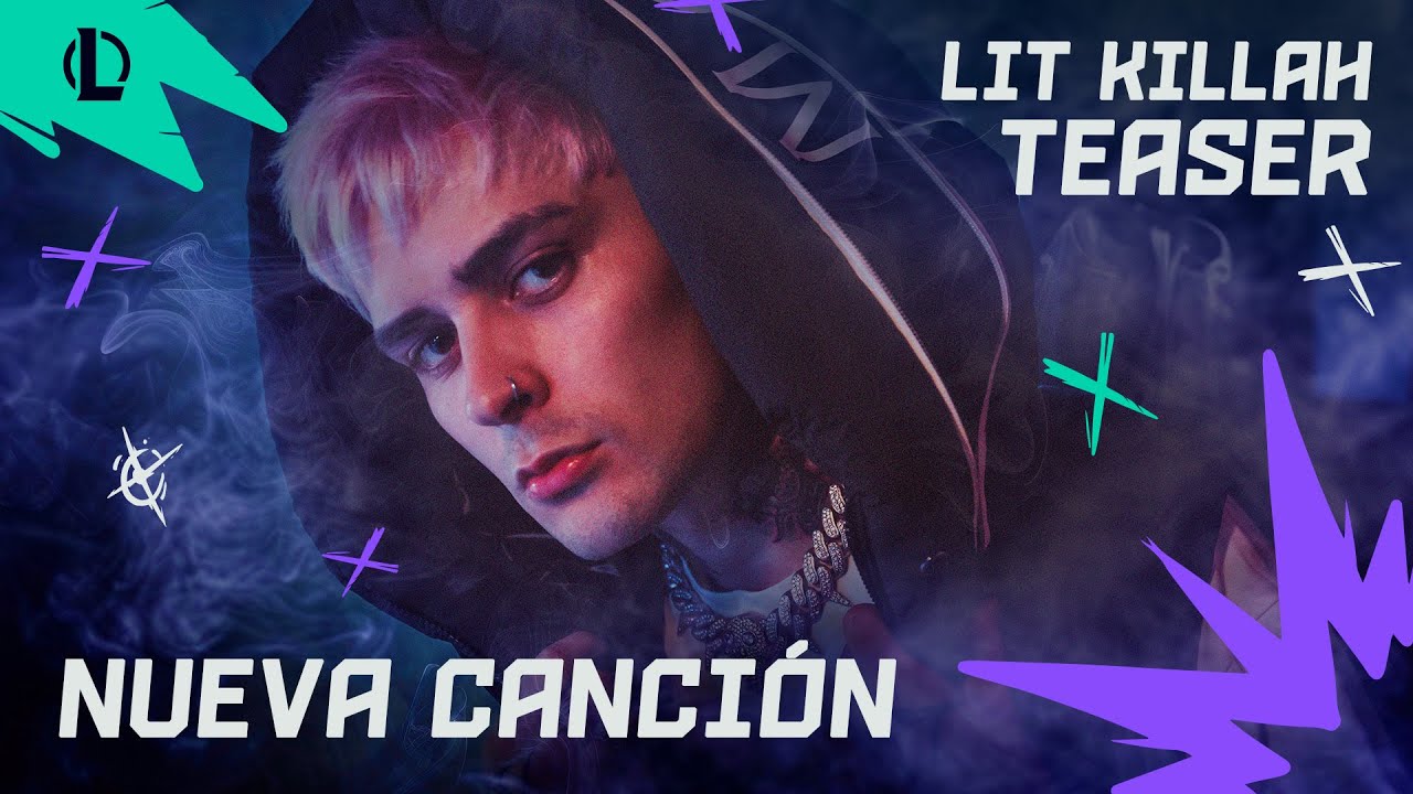 Teaser Nueva Canción De Lit Killah League Of Legends Youtube