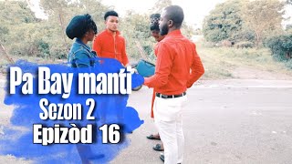 Pa Bay Manti Sou Pitit Bondye Saison 2 Episode 16 Feyton Evamjelik