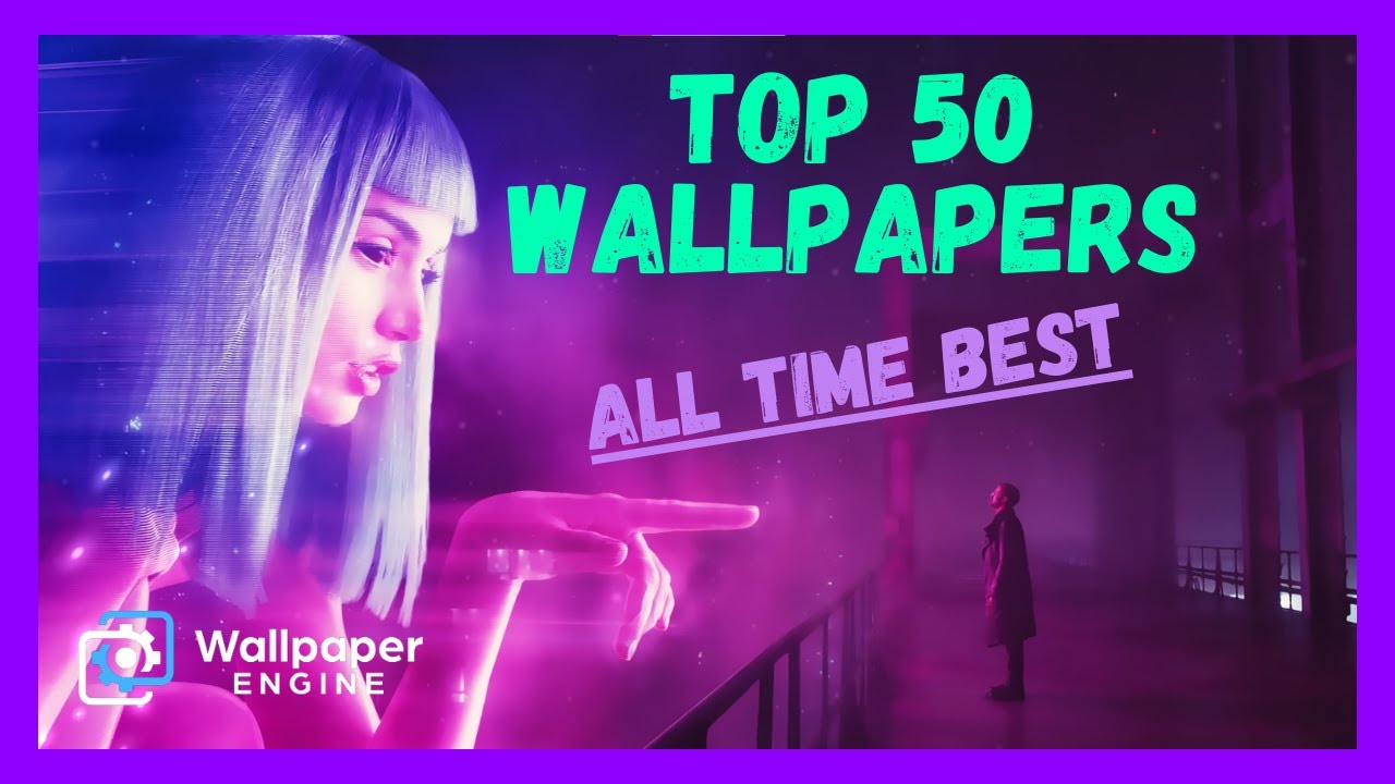 Top 10 Wallpaper Engine Wallpapers