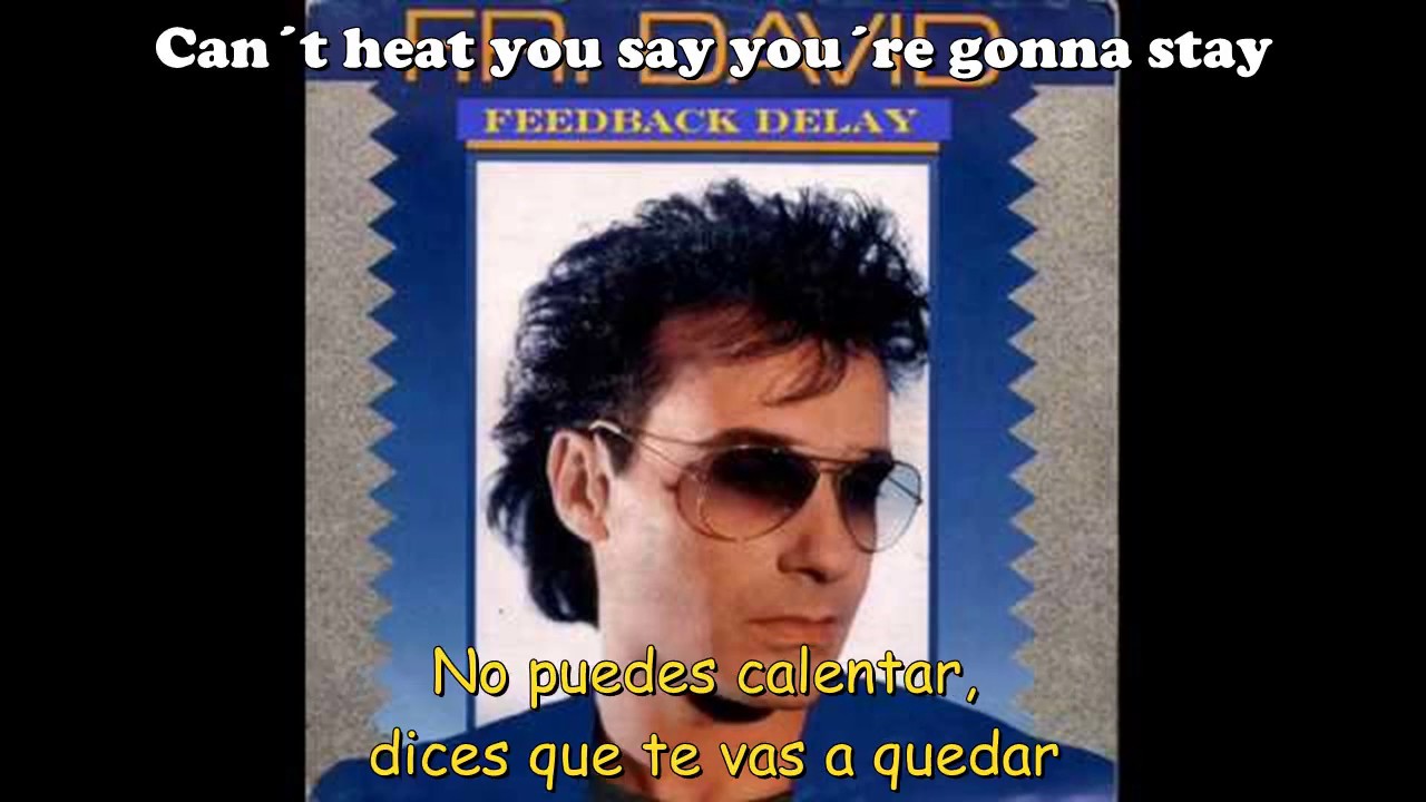 F R David Feedback Delay Subtitulado En Español E Inglés Youtube