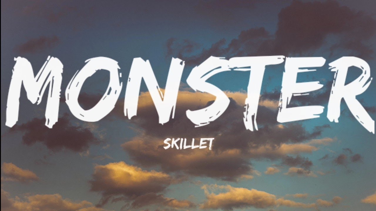 Skillet Monster Lyrics Video Youtube Music