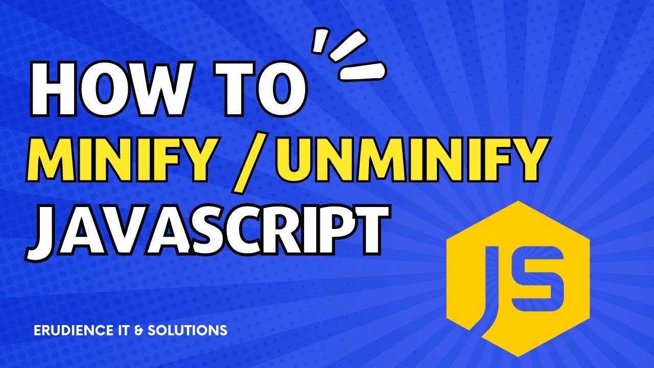 How To Minify Javascript Code Minify Unminify Js Youtube