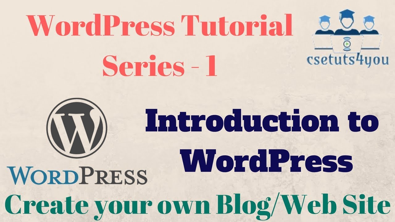 Wordpress Tutorial Series 1 Introduction To Wordpress Youtube