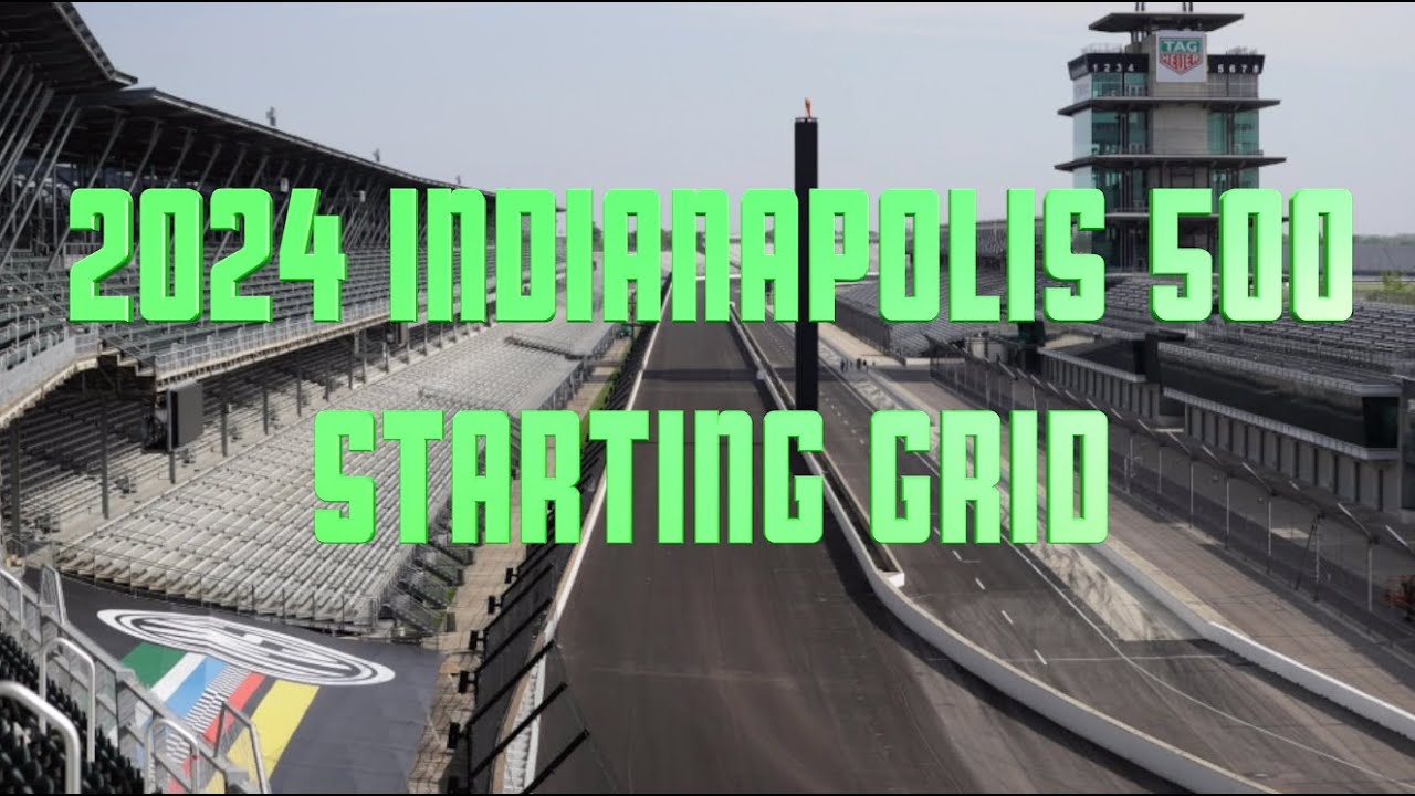 2024 Indianapolis 500 Starting Field Youtube
