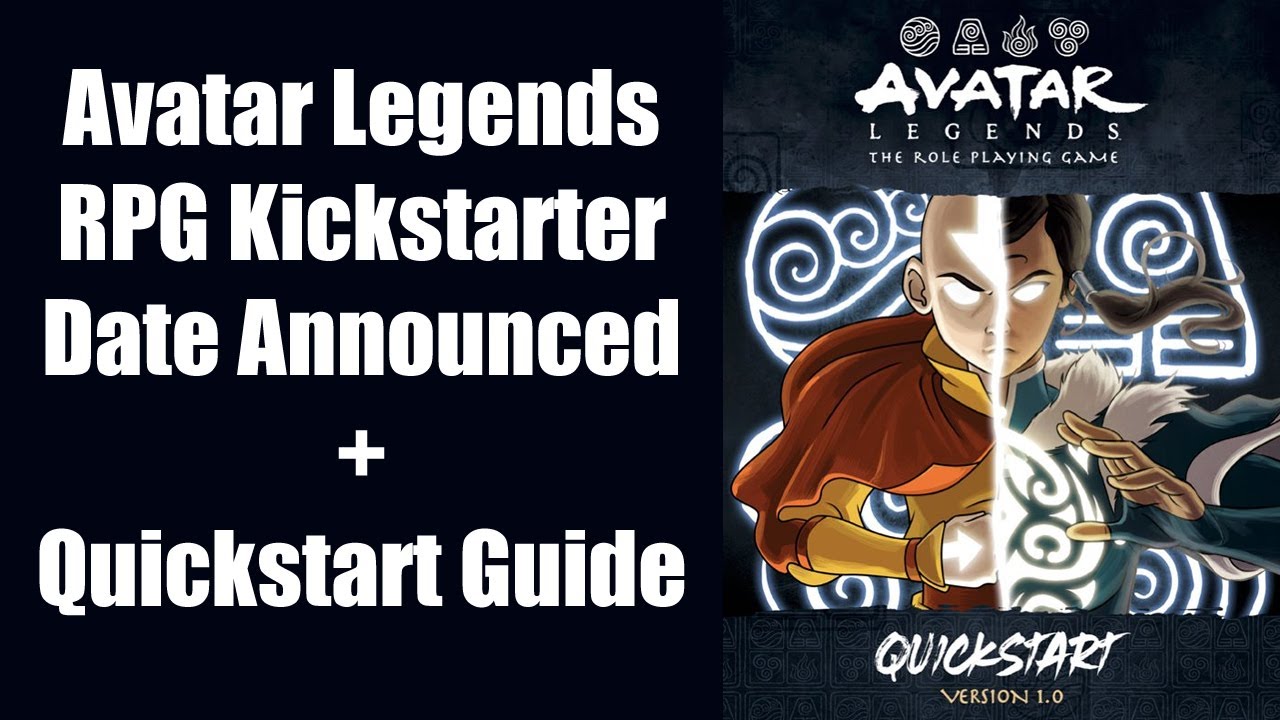 Avatar Legends Rpg Kickstarter Date Announced Quickstart Guide Youtube