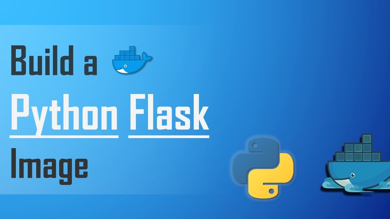 Build A Python Flask Docker Image Docker Tutorial For Beginners Youtube