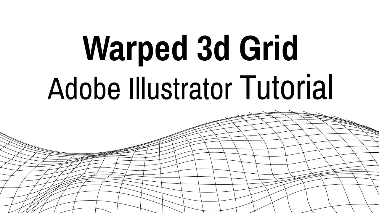 Warped 3d Grid Adobe Illustrator Tutorial Youtube
