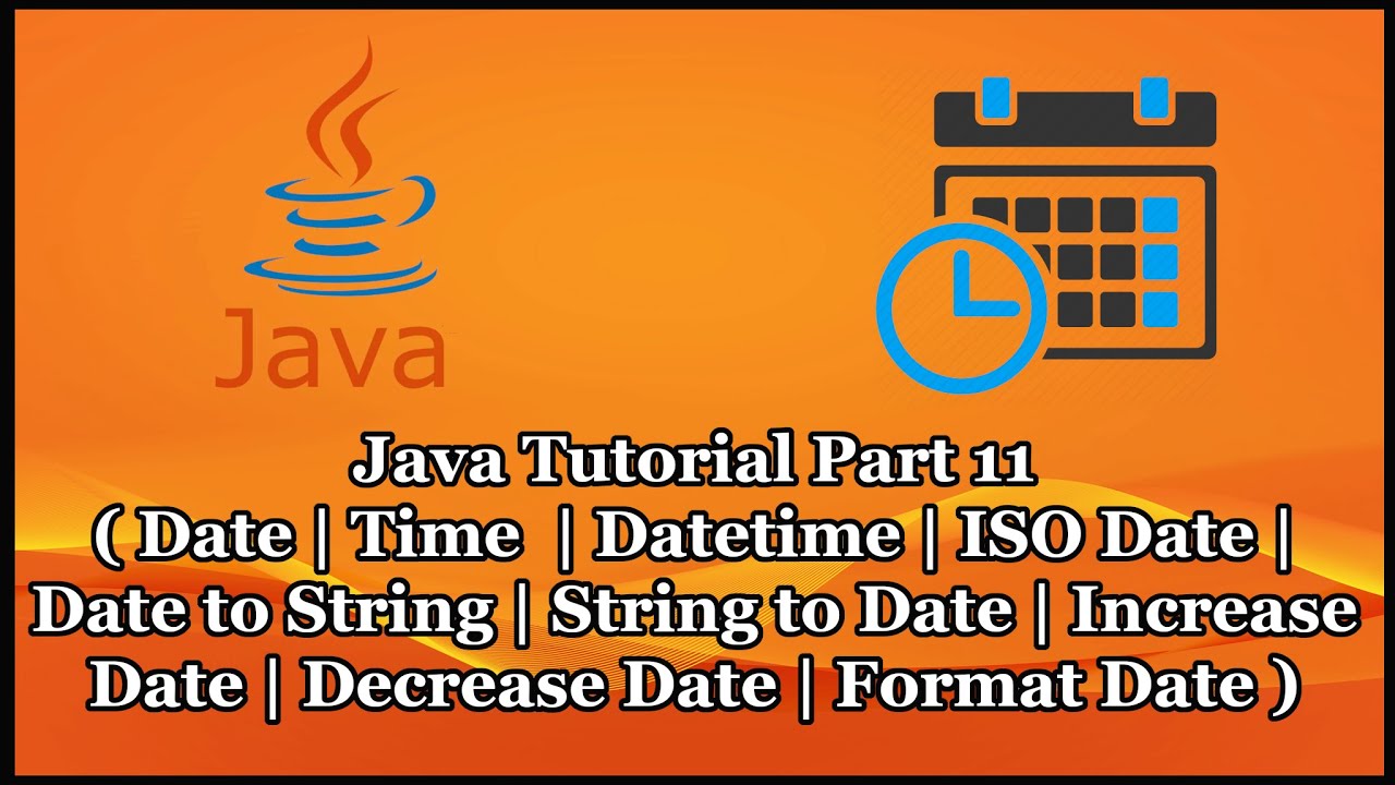 Java Datetime Tutorial Part 11 Youtube