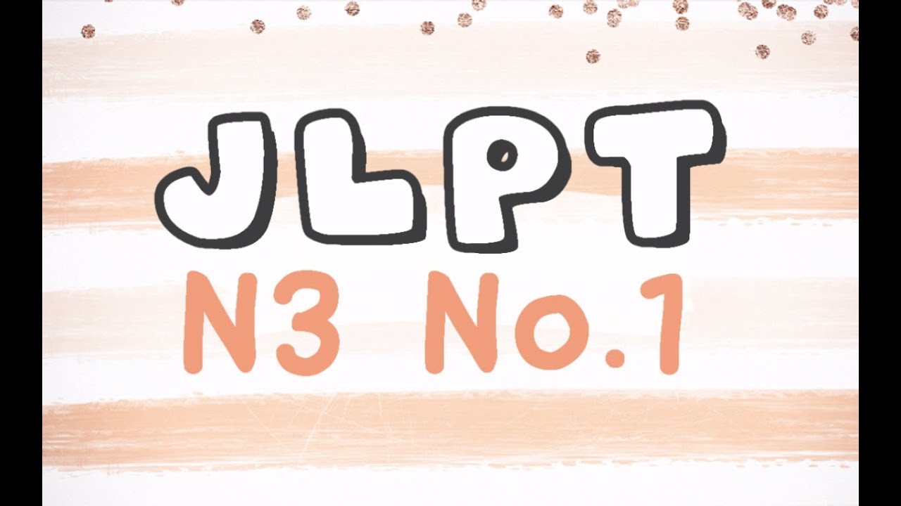 Jlpt Level N3 Listening No 1 Youtube
