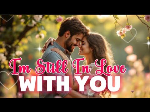 Im Still In Love With You 源 Heartfelt Lyric Video Youtube