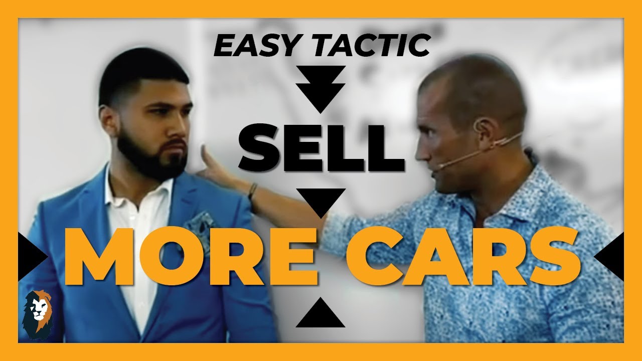 Car Sales Training Easy Tactic To Sell More Cars Andy Elliott Youtube