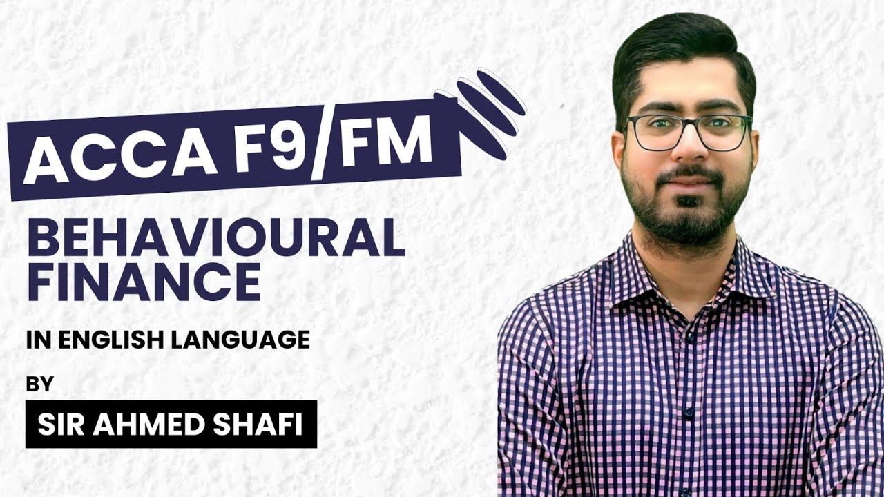 Acca F9 Fm Financial Management Behavioural Finance English Youtube