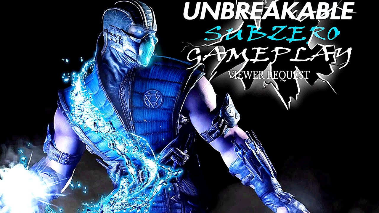 Unbreakable Sub Zero Gameplay Viewer Request Mkx Youtube