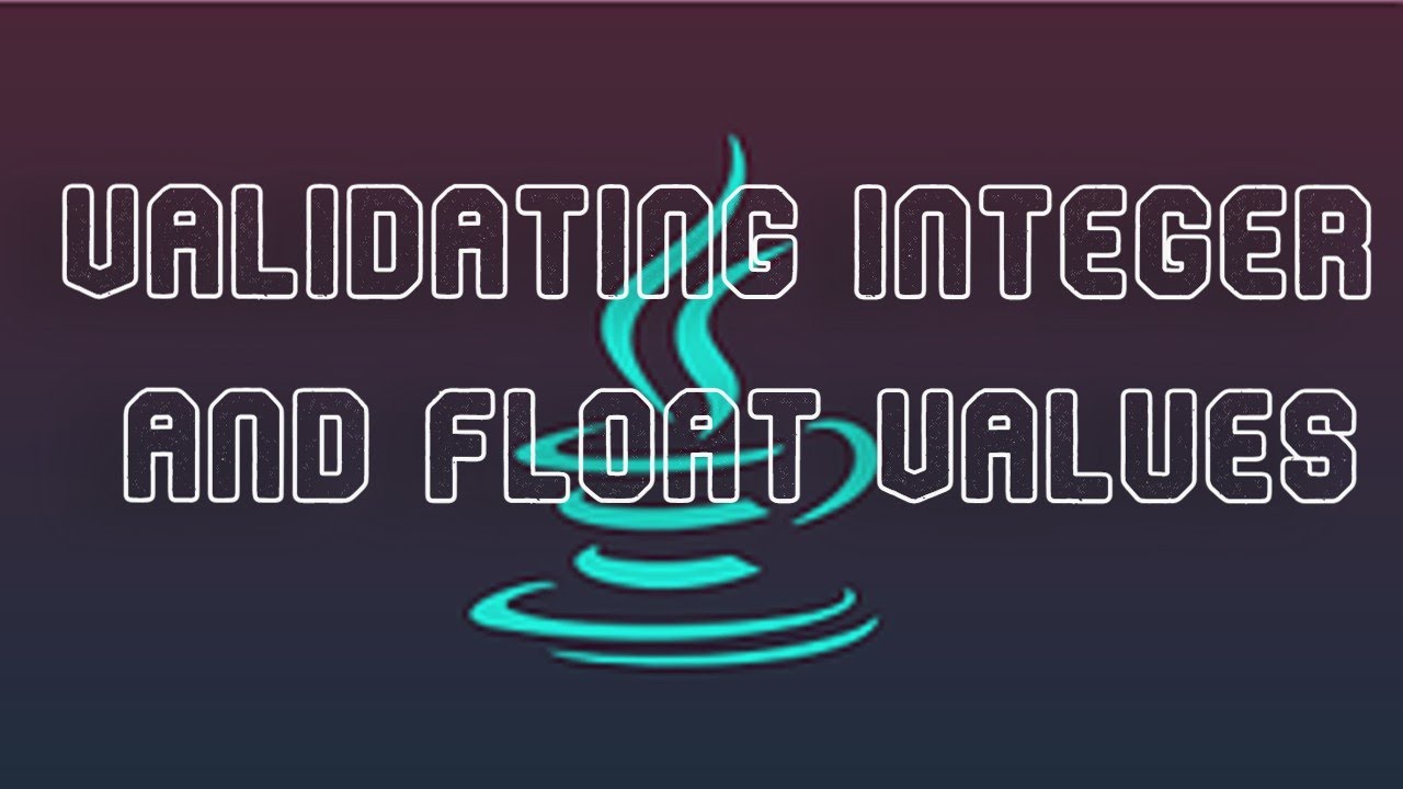 Integer And Float Validation How To Validate Integer How To