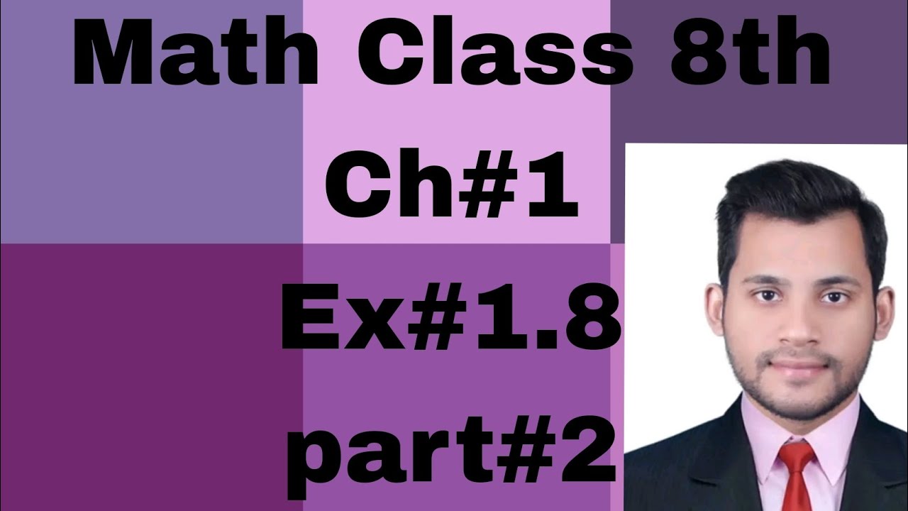 Math Class 8th Ch 1 Ex 1 8 Part 2 Youtube