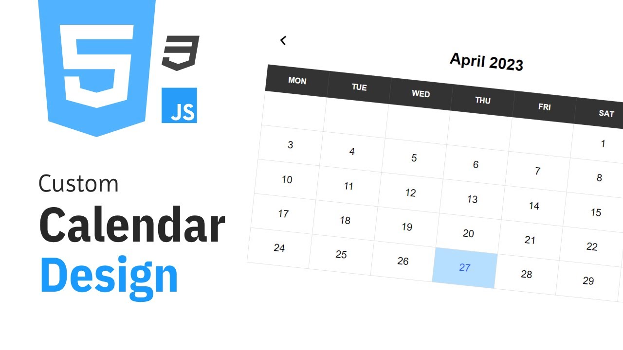 Custom Calendar Design From Scratch Html Css Javascript Youtube