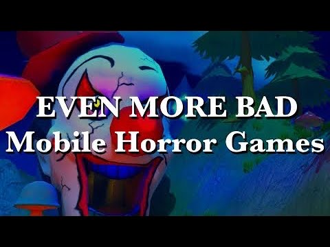 Even More Bad Mobile Horror Games Youtube