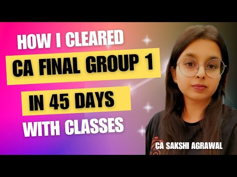 How I Cleared Ca Final Group 1 In 45 Days With Classes Detailed