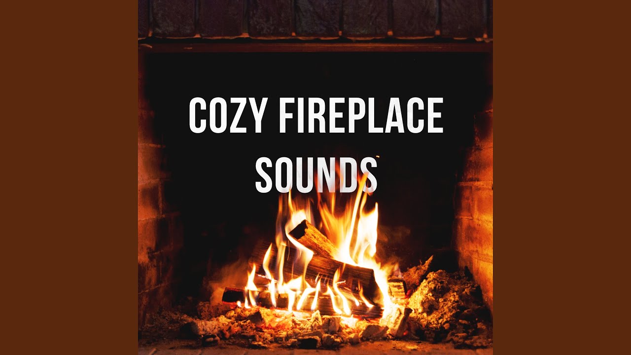 Cozy Fireplace Sounds To Calm Down And Relax Youtube Music