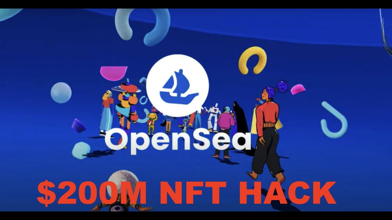 Largest Nft Hack Ever Opensea Loses Over 200m Youtube