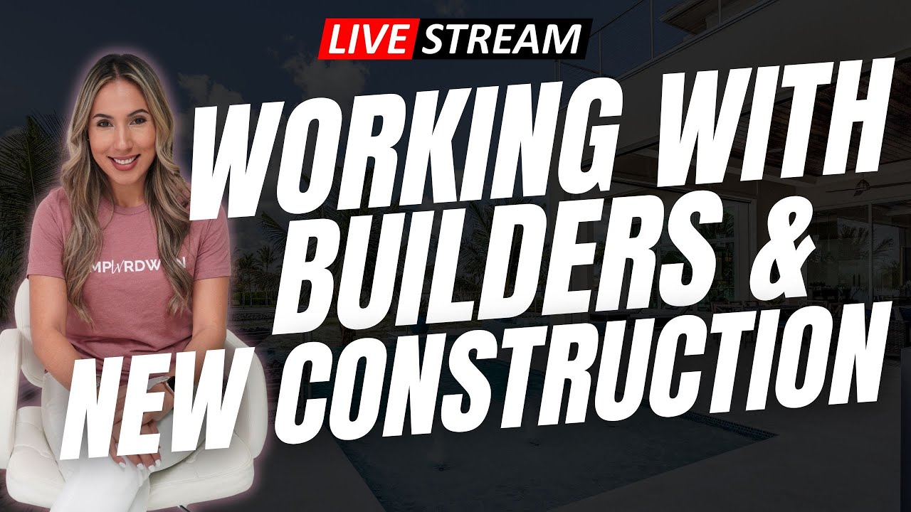 How To Work With Builders And New Construction As A Real Estate Agent