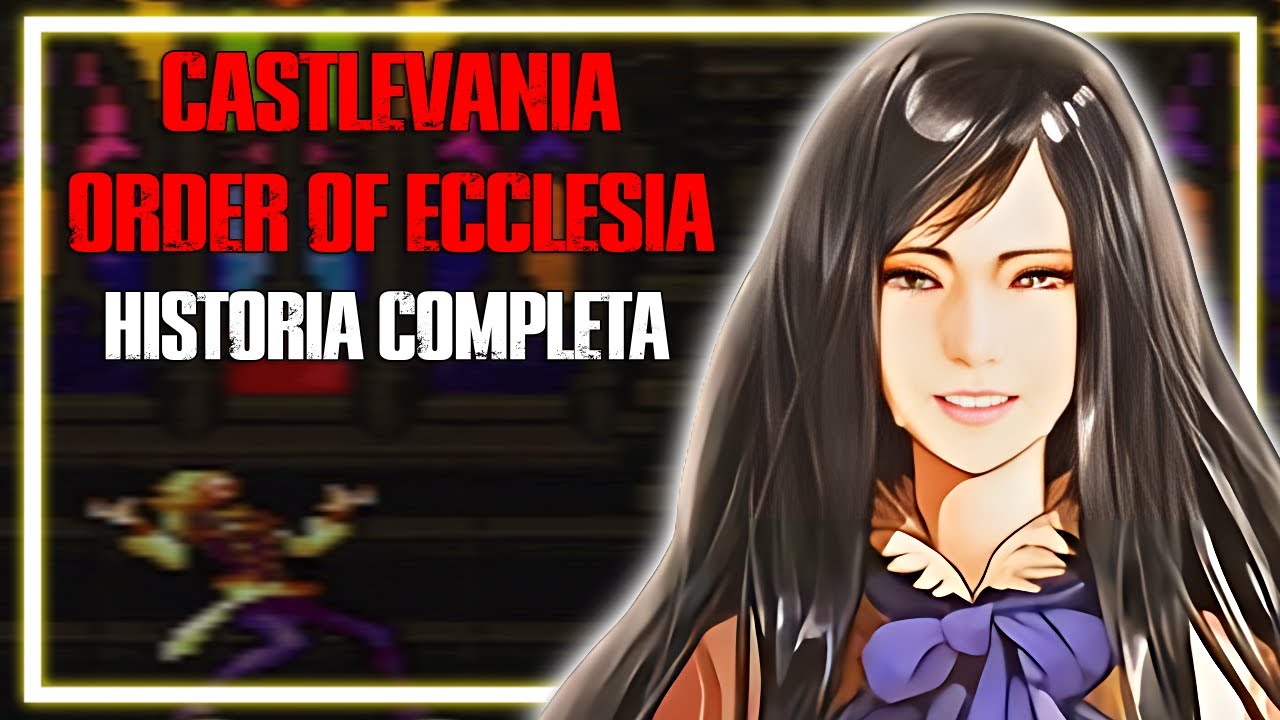 Castlevania Order Of Ecclesia Historia Completa Youtube