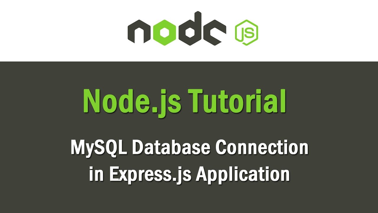 Node Js Tutorial Mysql Database Connection In Express Js Application