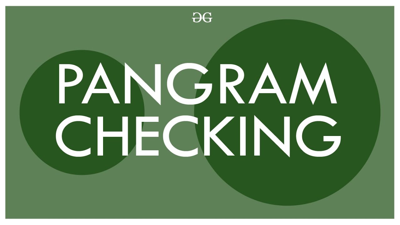 Pangram Checking Geeksforgeeks Youtube