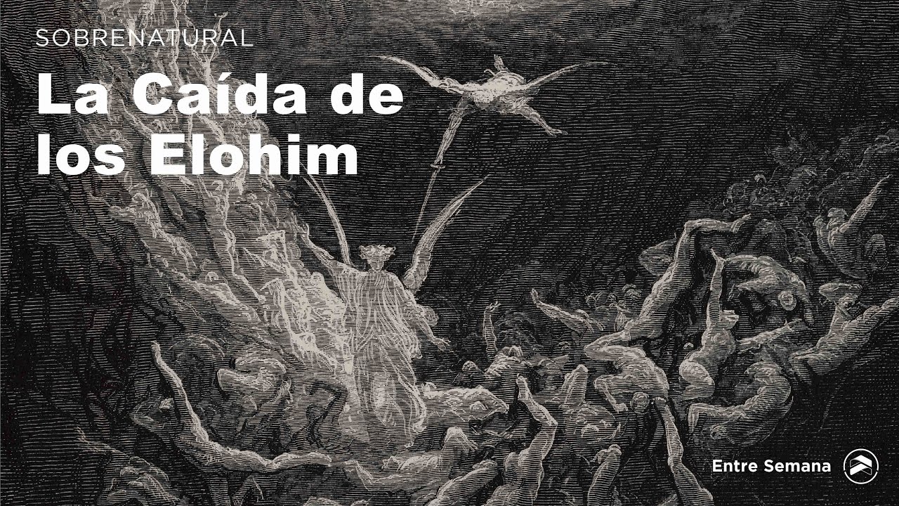 Sobrenatural La Caída De Los Elohim Youtube