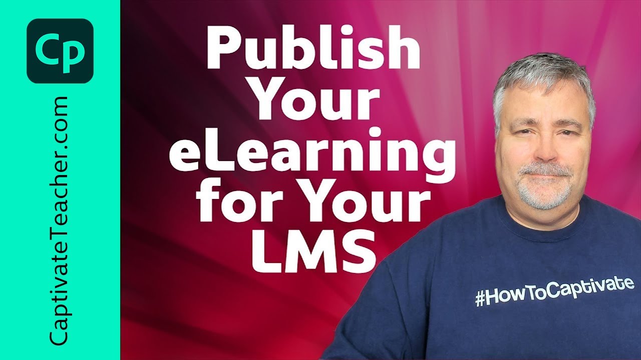 Publish Your Adobe Captivate Elearning To Your Lms Youtube