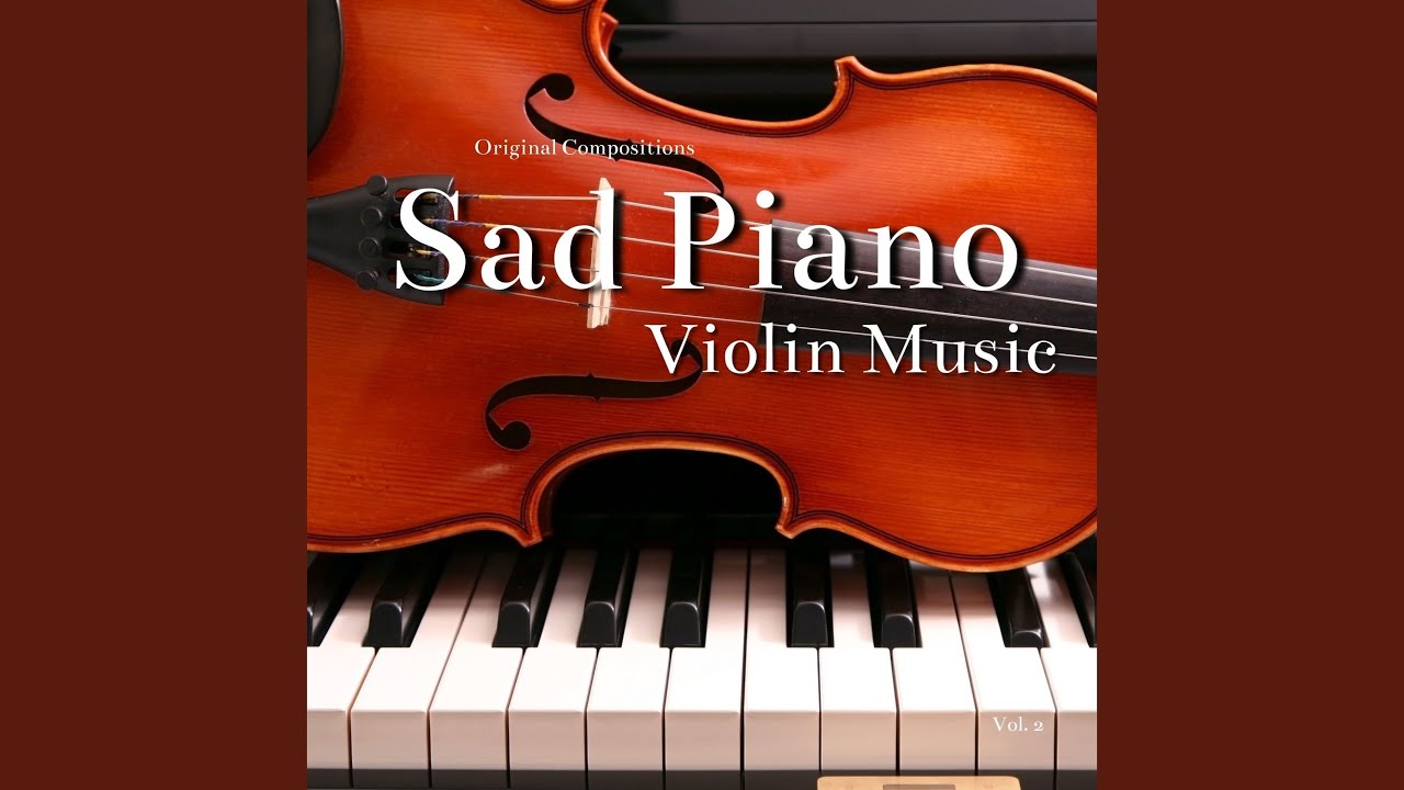 Very Sad Violin Music Youtube Music