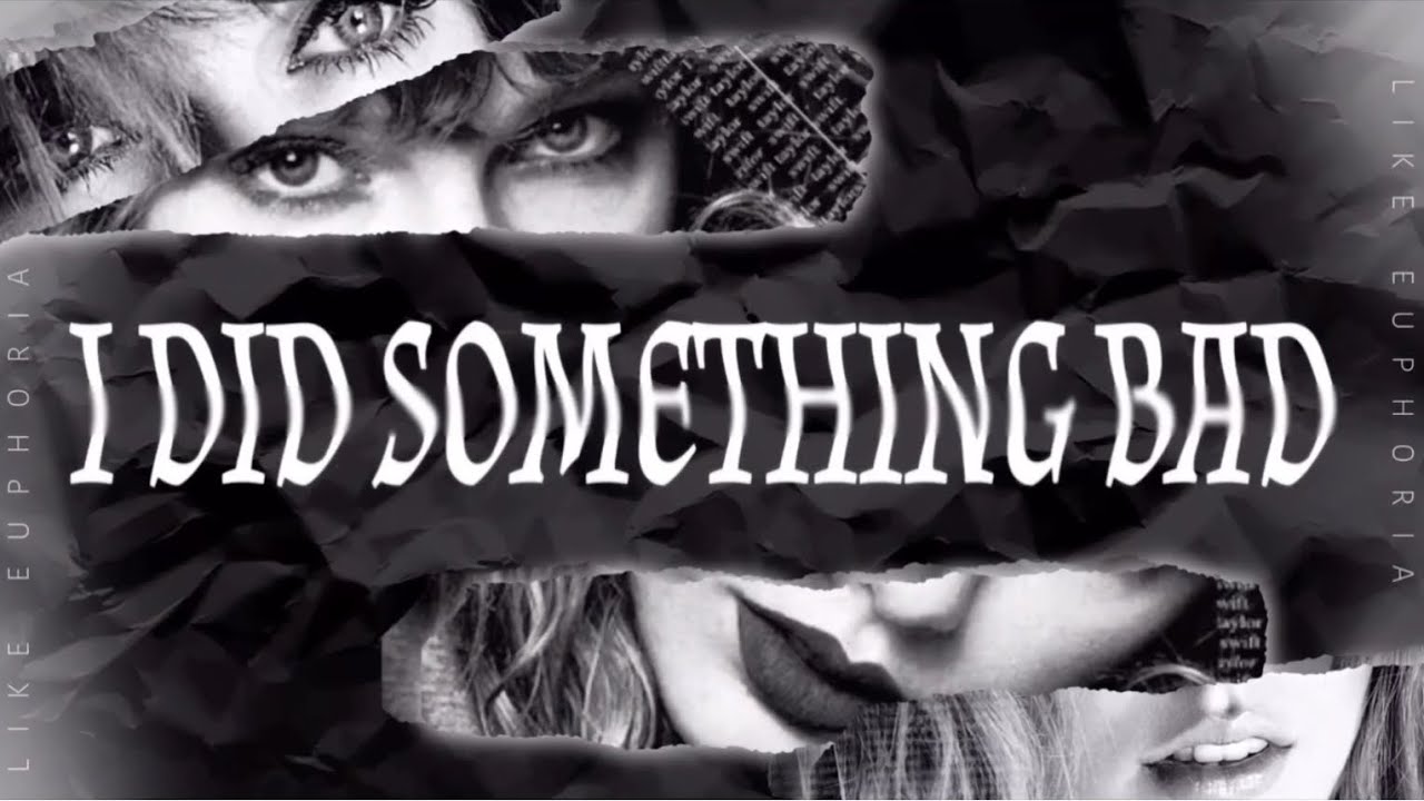 Taylor Swift I Did Something Bad Lyrics Youtube