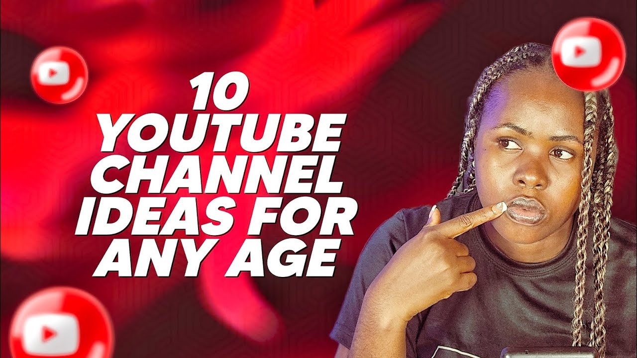 10 Youtube Channel Ideas For Any Age Youtube Youtubechannel Youtube