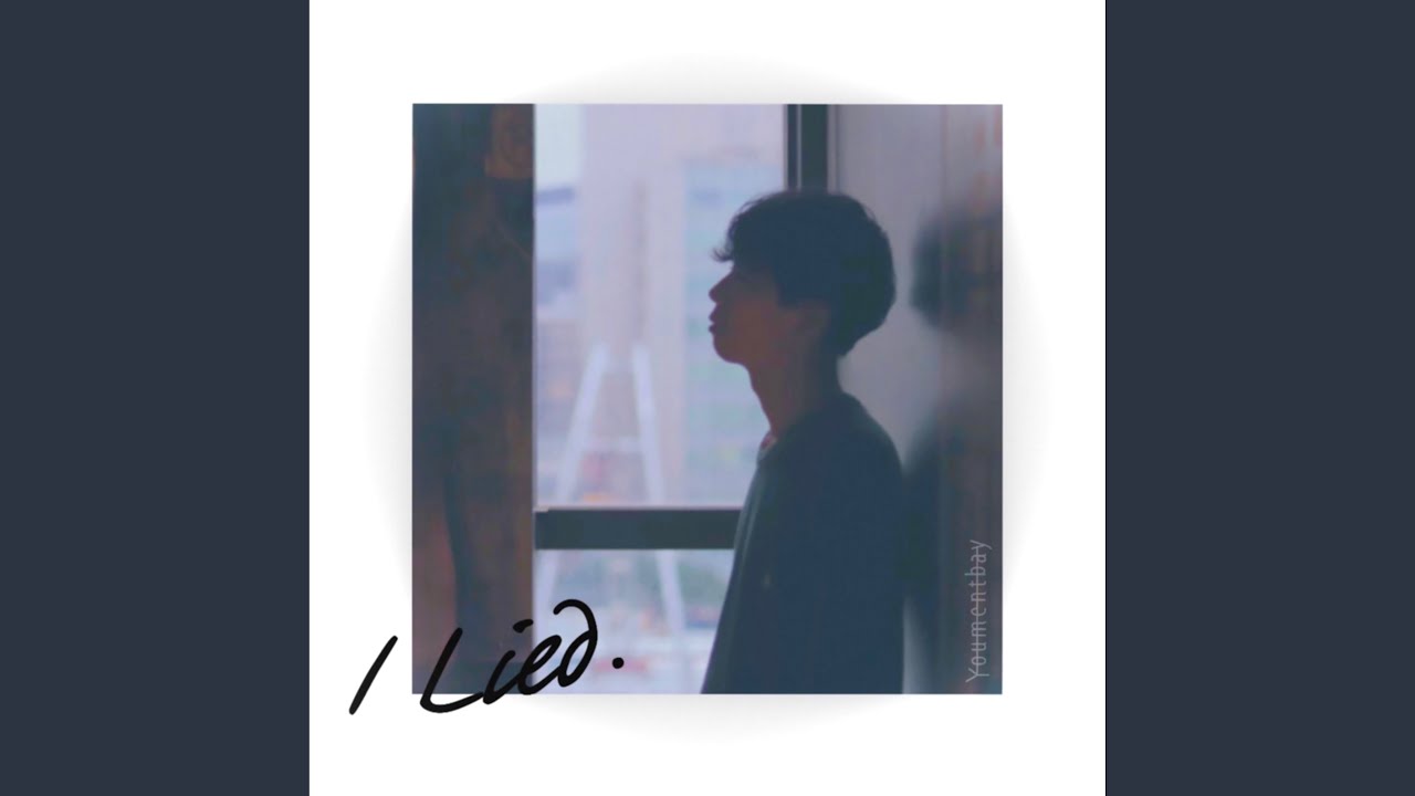 I Lied Youtube Music