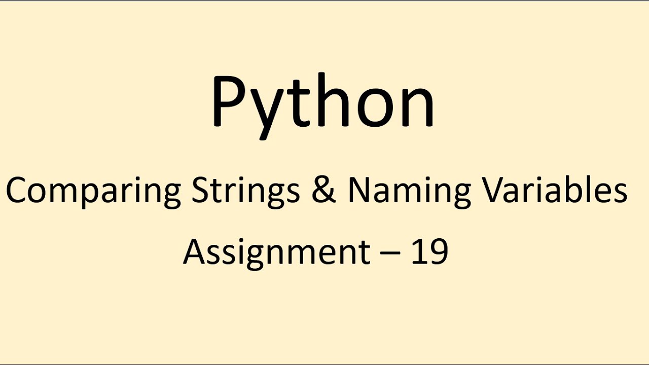 Assignment 19 Comparing Strings Naming Variables Python