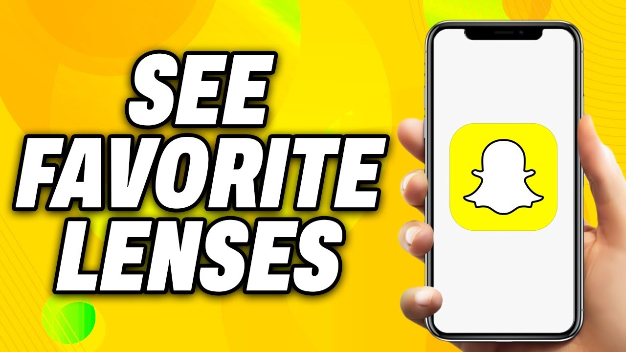 How To See Favorite Lenses On Snapchat 2024 Quick Fix Youtube