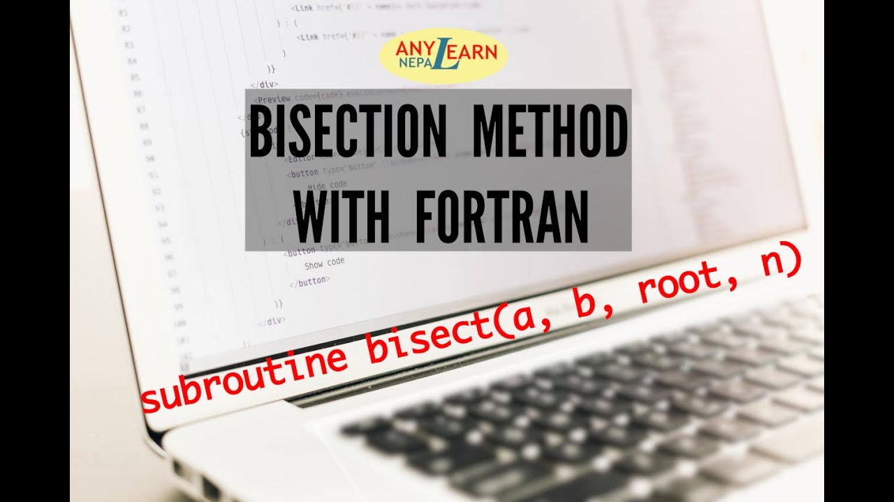 Bisection Method With Fortran Learn To Write Code For Bisection