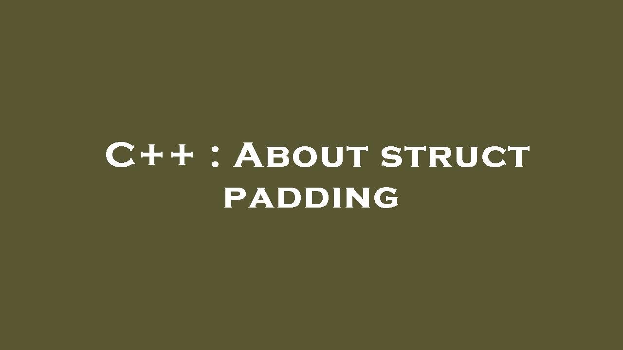 C About Struct Padding Youtube