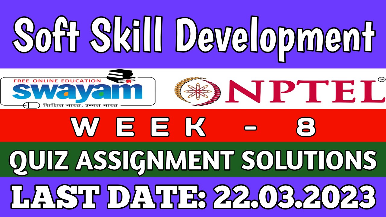 Soft Skill Development Nptel Week 8 Assignment Answers 2023 Nptel