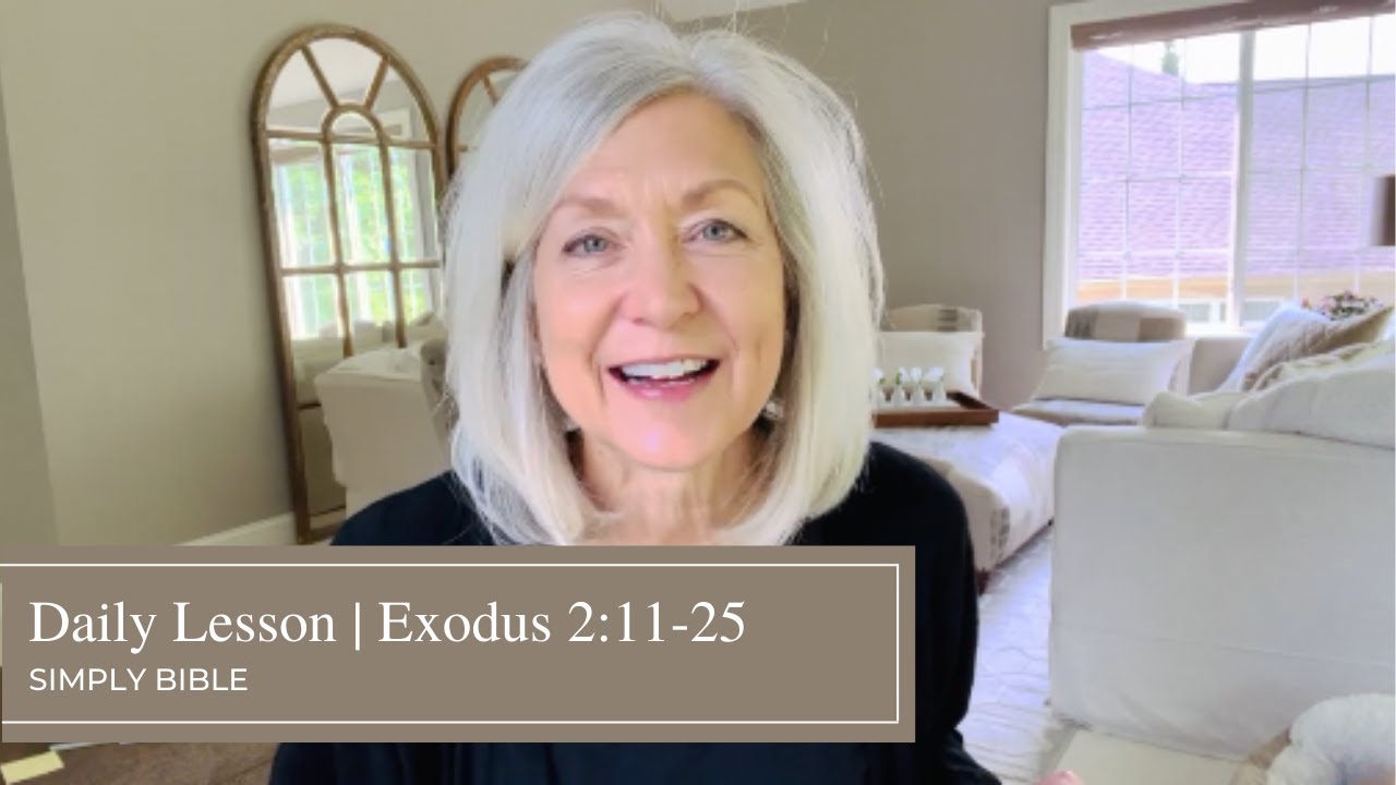 Daily Lesson Exodus 2 11 25 Youtube