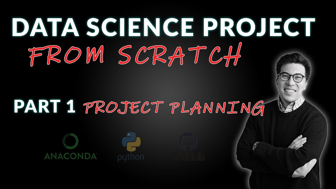 Data Science Project From Scratch Part 1 Project Planning Youtube