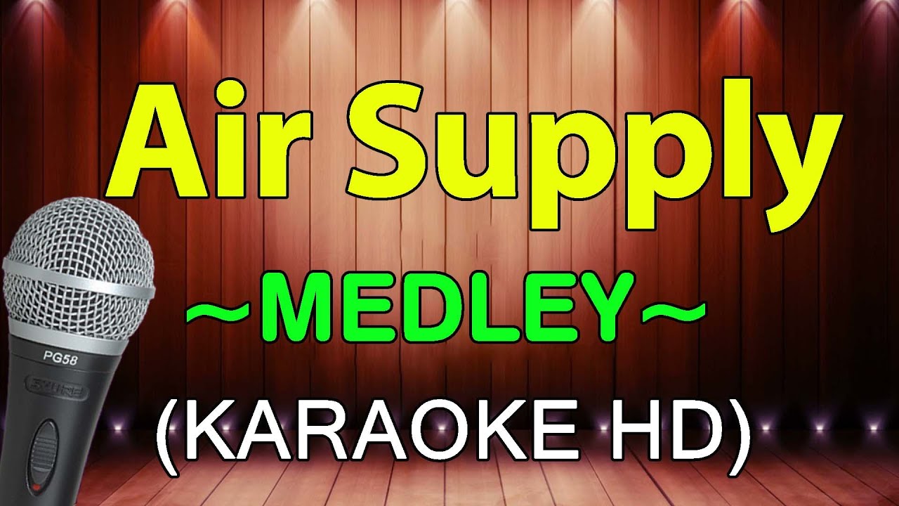 Air Supply Medley Karaoke Hd Chords Chordify